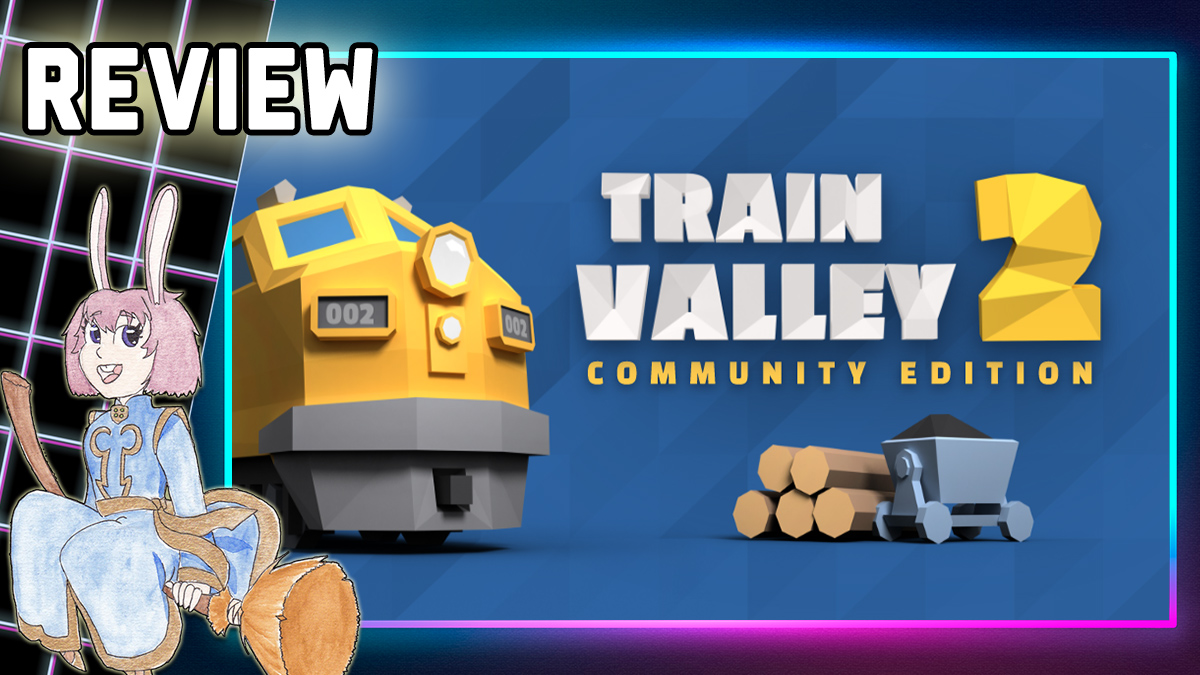 Train Valley 2: Community Edition – Nintendo Switch Review – W.Kohaku Media