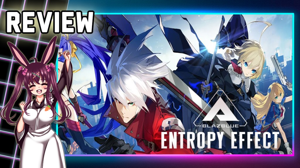 BlazBlue Entropy Effect – Steam Review – W.Kohaku Media