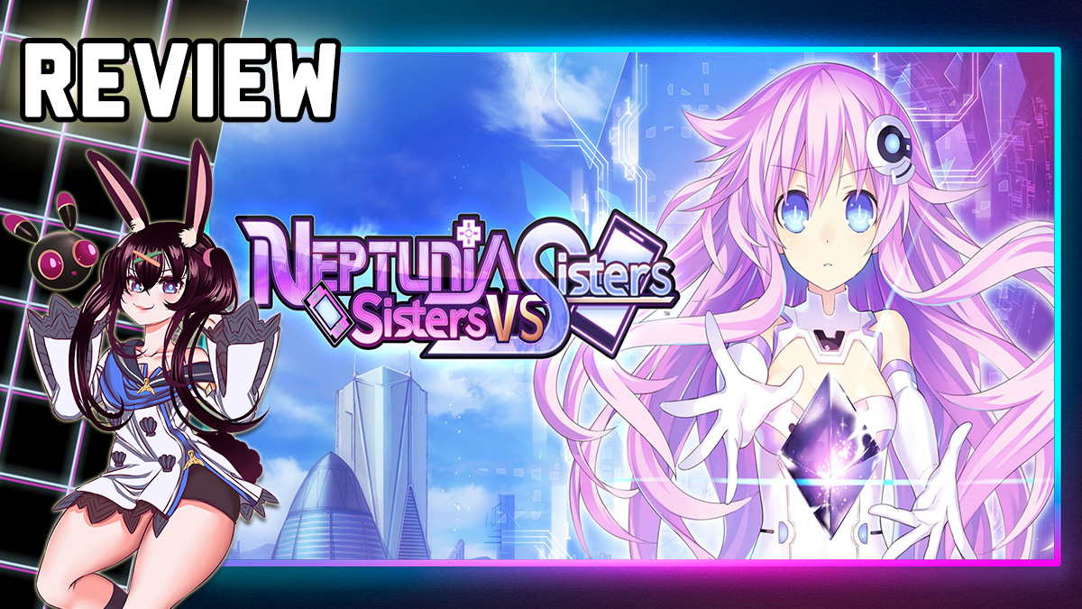 Neptunia: Sisters VS Sisters – Nintendo Switch Review – W.Kohaku Media