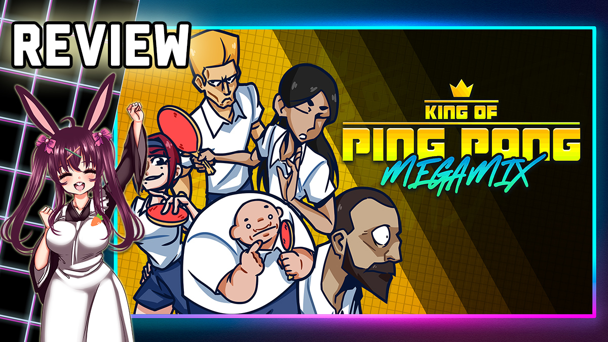 King of Ping Pong: MEGAMIX – Review – W.Kohaku Media